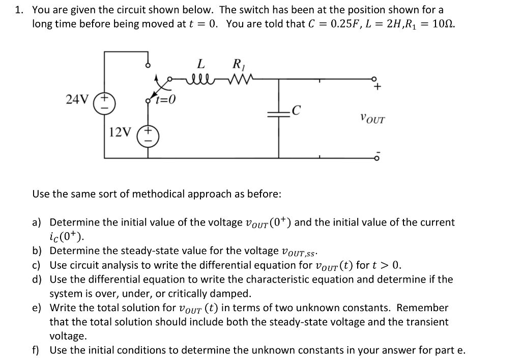 Solved 1. You are given the circuit shown below. The switch | Chegg.com