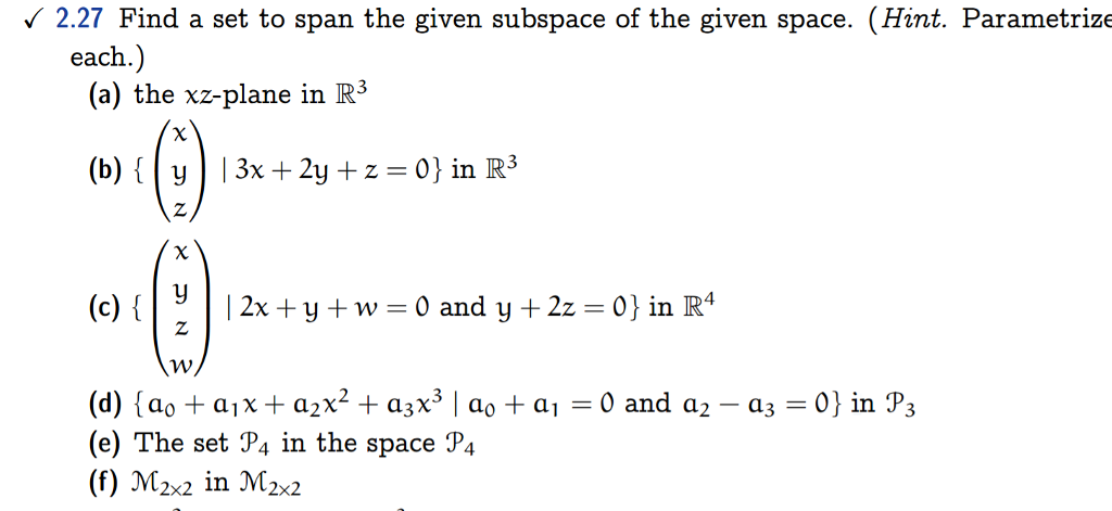 Solved Find a set to span the given subspace of the given | Chegg.com