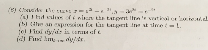 Solved Consider the curve x = e^2t - e^2t, y = 3e^2t = e^-2t | Chegg.com
