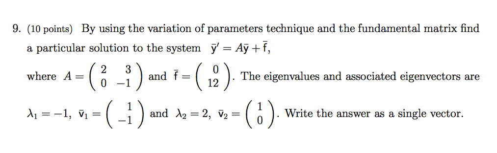 Solved By using the variation of parameters technique and | Chegg.com