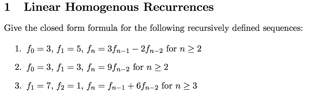 Solved 1 Linear Homogenous Recurrences Give the closed form | Chegg.com