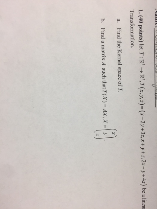 Solved Let T:R^3 rightarrow R^3, T(x, y, z) = (x-2y + 3z, x | Chegg.com Solved Let T:R^3 rightarrow R^3, T(x, y, z) = (x-2y + 3z, x | Chegg.com