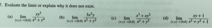 Solved Evaluate the limit or explain why it does not exist. | Chegg.com