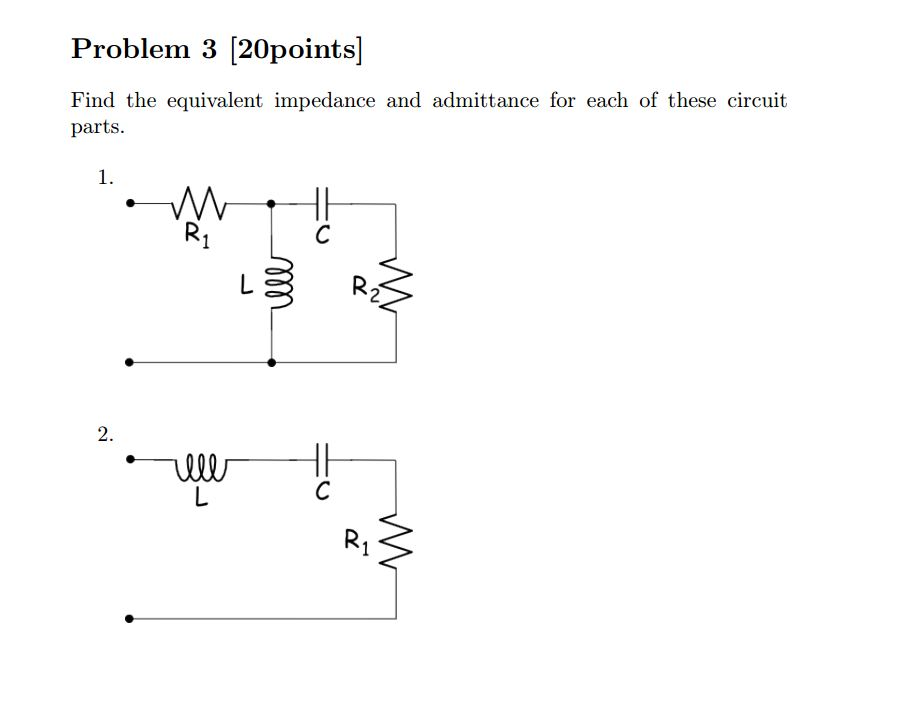Solved: Find The Equivalent Impedance And Admittance For E... | Chegg.com