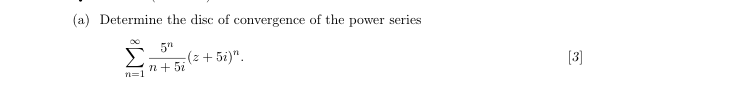 Solved (a) Determine the disc of convergence of the power | Chegg.com