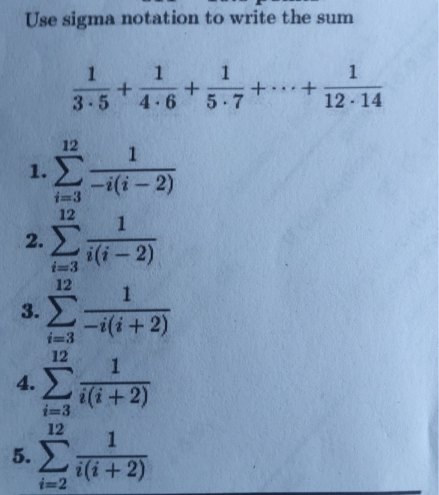Solved Use sigma notation to write the sum 1/3 middot 5 + | Chegg.com