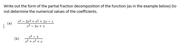Solved Write out the form of the partial fraction | Chegg.com