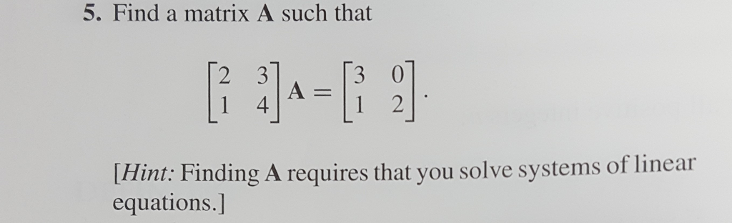 Solved 5. Find a matrix A such that 2 3 [Hint: Finding A | Chegg.com