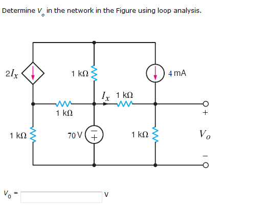 Solved Determine Vo In The Network In The Figure Using Loop 