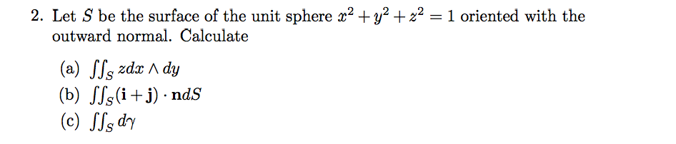 Solved Let S be the surface of the unit sphere x^2 + y^2 | Chegg.com