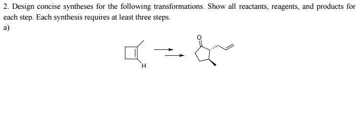 Solved 2. Design concise syntheses for the following | Chegg.com
