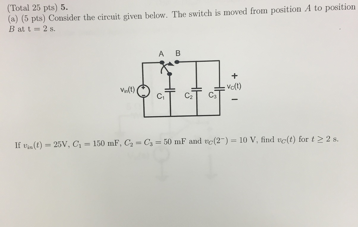 Solved (Total 25 pts) 5. switch is moved from position A to | Chegg.com