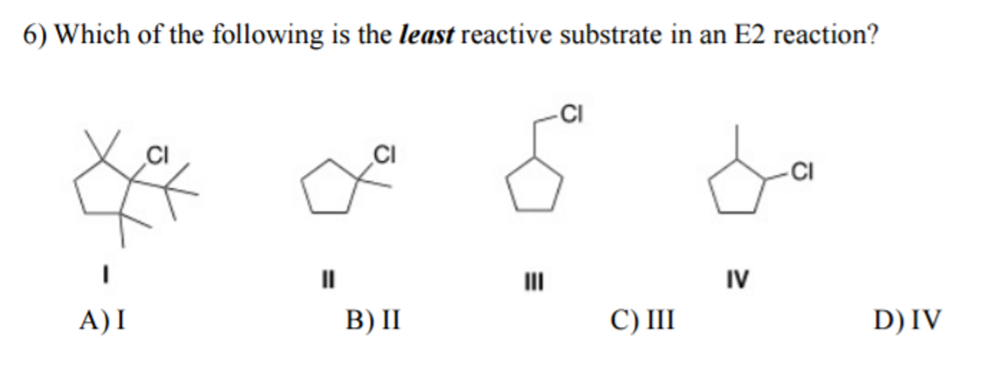 Solved Which of the following is the least reactive | Chegg.com