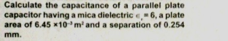 Solved Calculate the capacitance of a parallel plate | Chegg.com