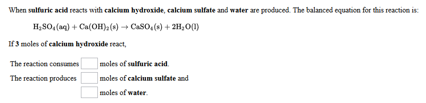 Solved: When Sulfuric Acid Reacts With Calcium Hydroxide, ... | Chegg.com