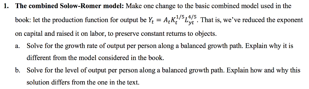 Solved The combined Solow-Romer model: Make one change to | Chegg.com