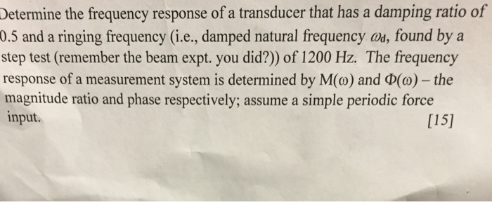 Solved Determine the frequency response of a transducer that | Chegg.com