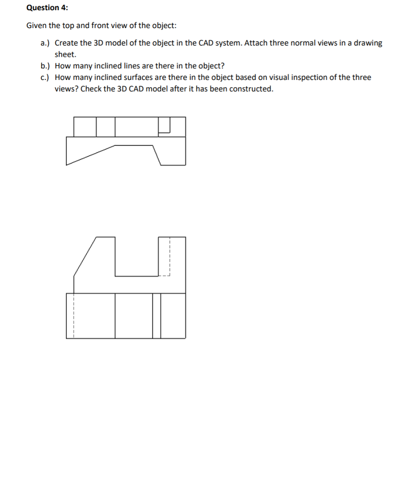 Solved Given the top and front view of the object: a.) | Chegg.com
