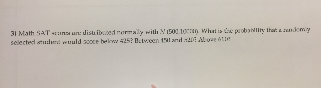 Solved 3) Math SAT scores are distributed normally with N | Chegg.com