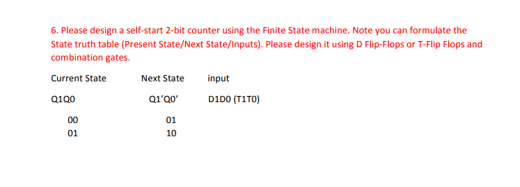 Solved 6. Please design a self-start 2-bit counter using the | Chegg.com