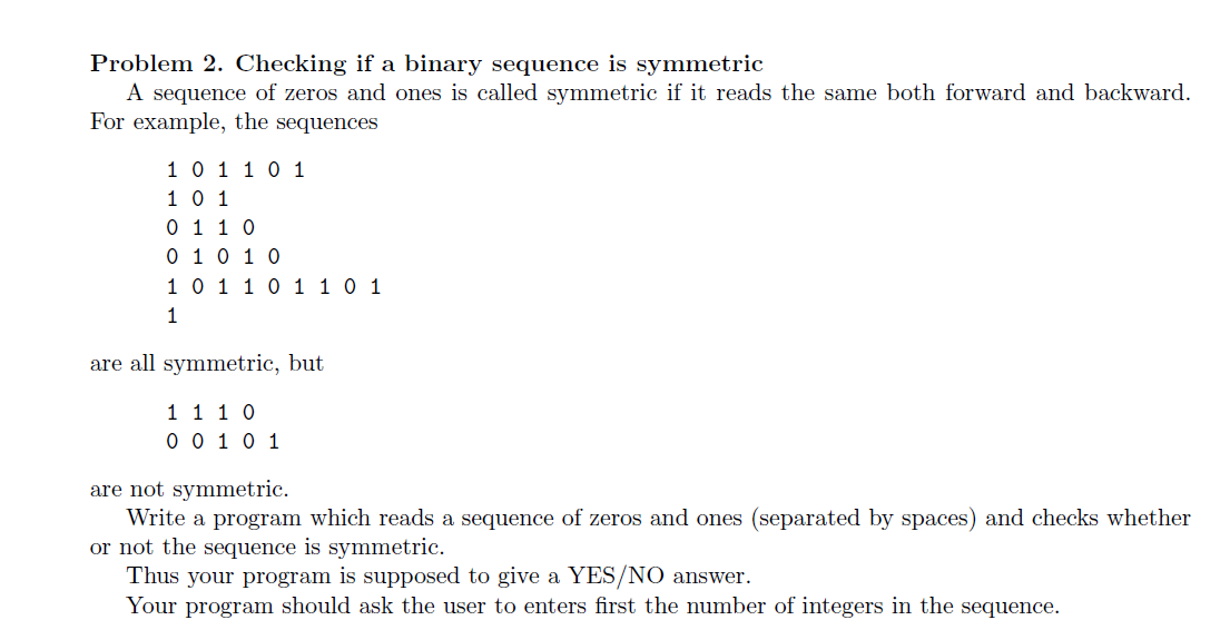 Solved A sequence of zeros and ones is called symmetric if | Chegg.com