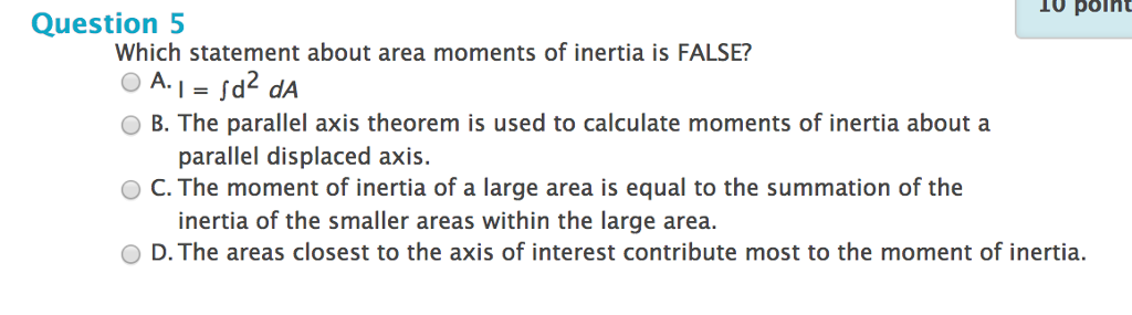 Solved Which statement about area moments of inertia is | Chegg.com
