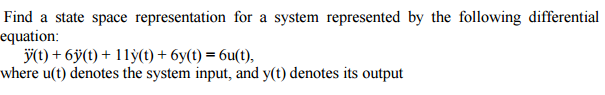 Solved Find A State Space Representation For A System