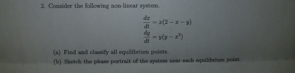 Solved 2. Consider the following non-linear system dx dt dy | Chegg.com