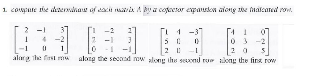 Solved Compute the determinant of each matrix A by a | Chegg.com