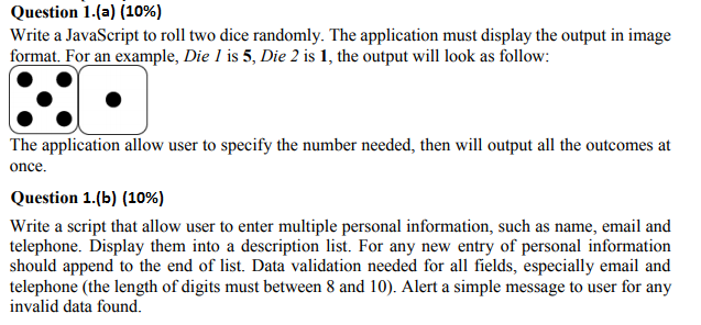 Solved Question 1(a) (10%) Write a JavaScript to roll two | Chegg.com