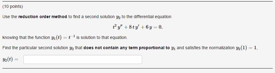 Solved Use The Reduction Order Method To Find A Second