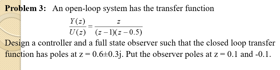 Solved An open-loop system has the transfer function Y(z) / | Chegg.com