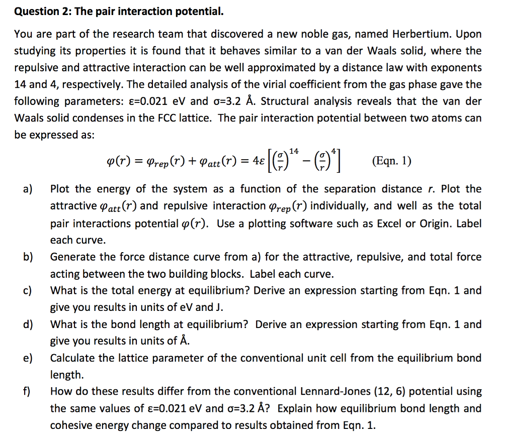 Solved Question 2: The pair interaction potential. You are | Chegg.com