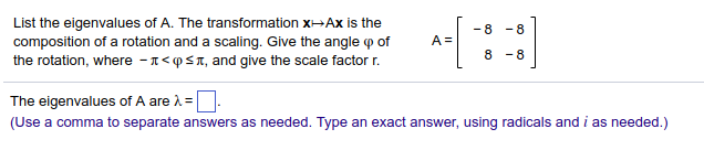 Solved List the eigenvalues of A. The transformation x Ax is | Chegg.com