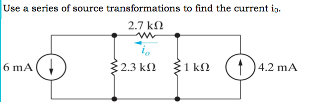 Solved Use A Series Of Source Transformations To Find The