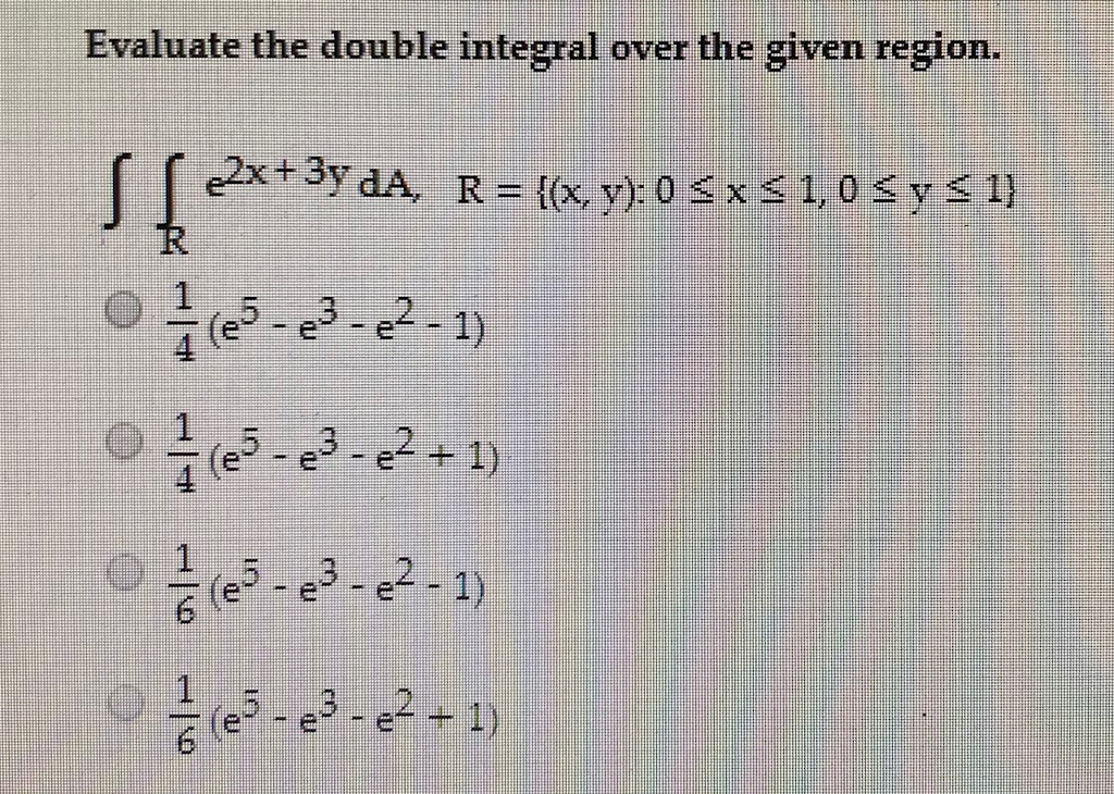 Solved Evaluate the double integral over the given region. | Chegg.com