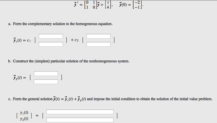 Solved Form the complementary solution to the homogeneous | Chegg.com