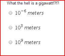 Solved What the hell is a gigawatt 10^-6 meters 10^3 meters | Chegg.com