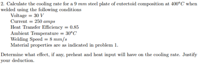 Calculate the cooling rate for a 9 mm steel plate of | Chegg.com