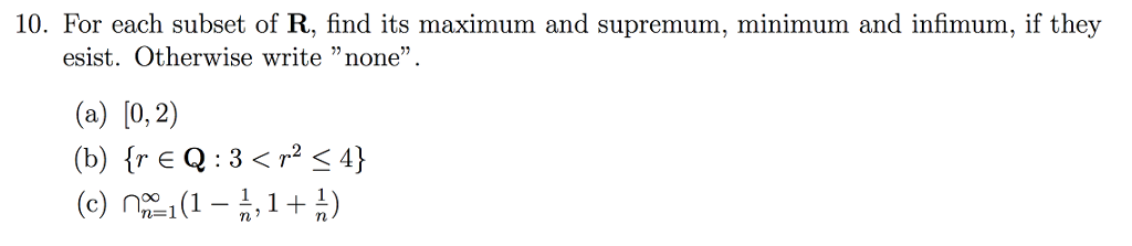 Solved For each subset of R, find its maximum and supremum, | Chegg.com