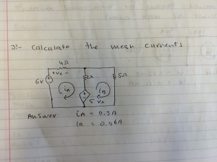 Solved Calculate the mesh currents Answer iA = 0.3 A iB = | Chegg.com
