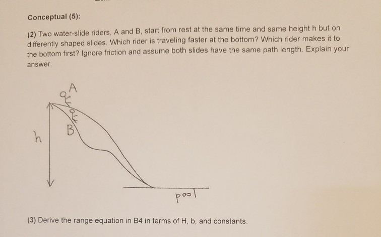 Solved Conceptual (5): (2) Two water-slide riders, A and B, | Chegg.com