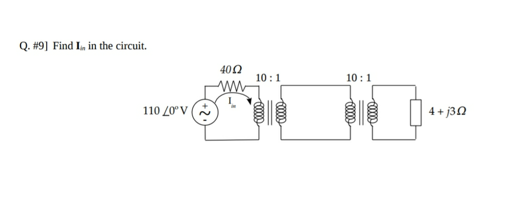 Solved Q. #91 Find lin in the circuit. 40 Ω 10:1 10:1 | Chegg.com