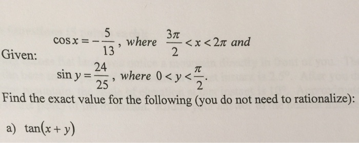 Solved Given: cos x = -5/13, where 3 pi/2
