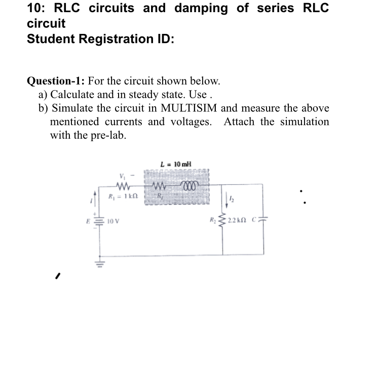 Solved 10: RLC circuits and damping of series RLC circuit | Chegg.com