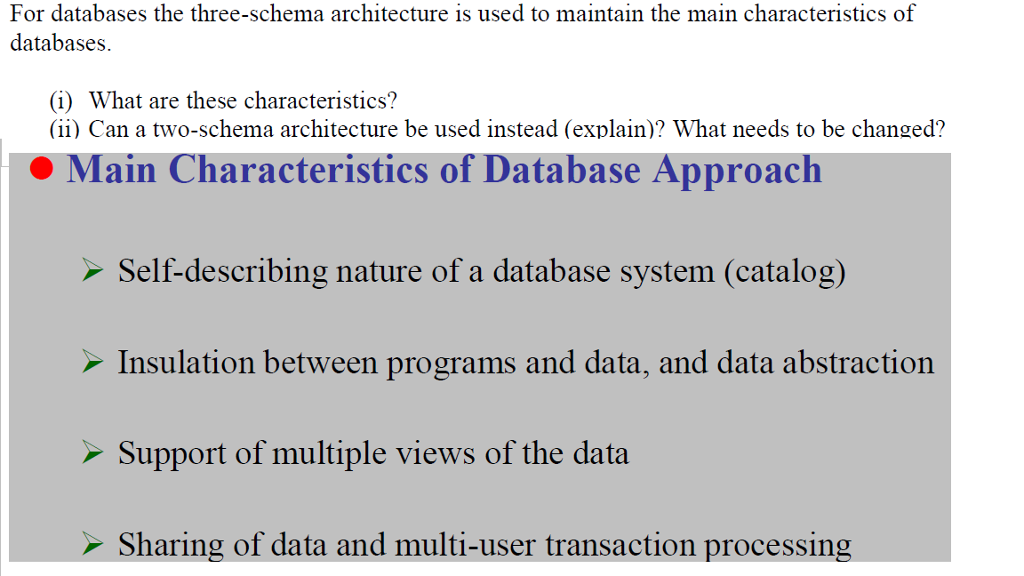 Solved For databases the three-schema architecture is used | Chegg.com