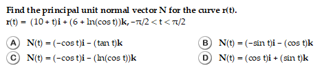 Solved Find the principal unit normal vector N for the curve | Chegg.com