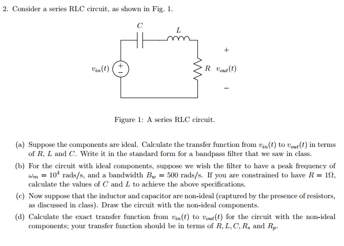 Solved 2. Consider a series RLC circuit, as shown in Fig. 1. | Chegg.com