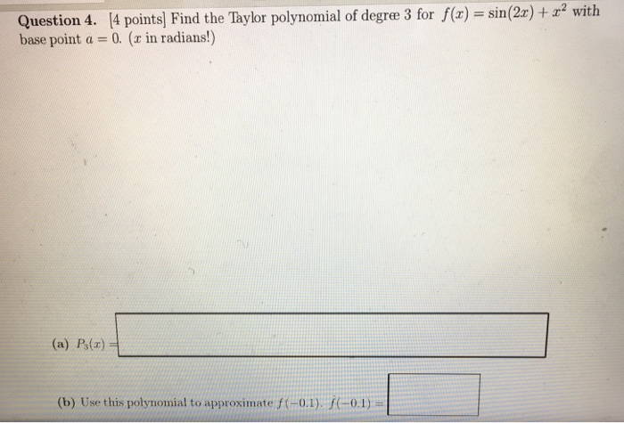 Solved Find the Taylor polynomial of degree 3 for f(x) = | Chegg.com