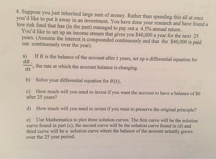 Solved Suppose you just inherited large sum of money. Rather | Chegg.com